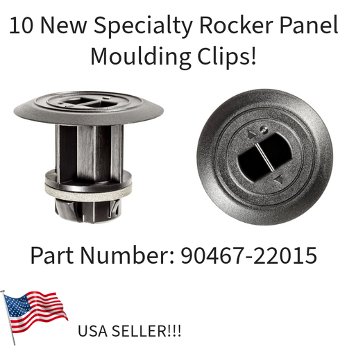10 NEW ROCKER PANEL MOLDING CLIPS! FOR 2016+ TOYOTA CAMRY MIRAI SIENNA ...