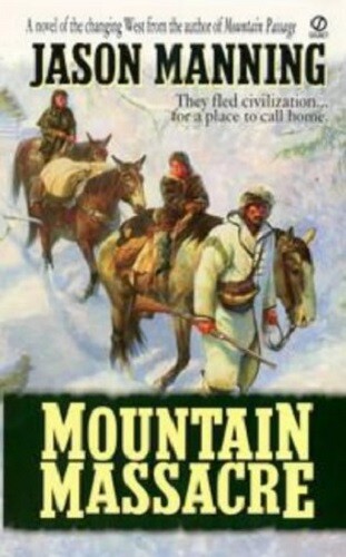 Complete Set Series - Lot of 6 Mountain Man books by Jason Manning ...