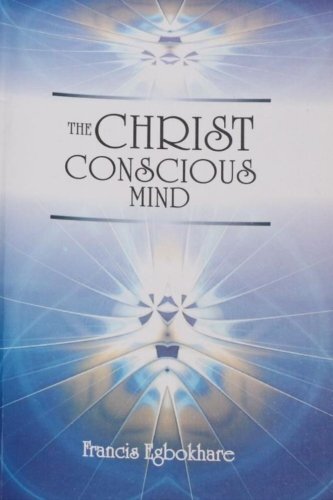 The Christ Conscious Mind by Egbokhare New 9789785079357 Fast Free ...