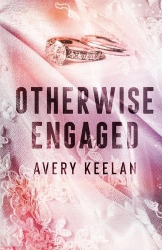 Avery Keelan Otherwise Engaged (Poche) 9781778027901 | eBay