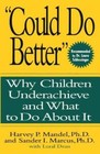 Could Do Better: Why Children Underachieve and What to Do About It ...