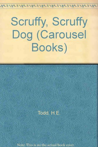 Scruffy, Scruffy Dog (Carousel Books) by Todd, H.E. Paperback Book The ...