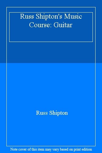 Russ Shipton's Music Course: Guitar By Russ Shipton | eBay