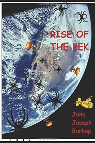 RISE OF THE KEK By John Joseph Burhop & Rocky Leeper **BRAND NEW ...