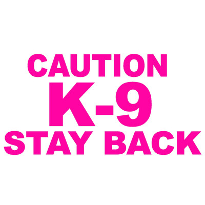 (2 Pack) CAUTION K-9 STAY BACK V1 (6" HOT PINK) Vinyl Decal Window ...