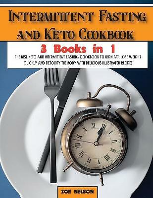 Intermittent Fasting and Keto Cookbook: The Best Keto and Intermittent ...