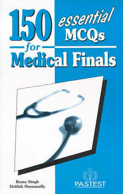 Medical Finals: 150 Essential MCQs by Rema Singh, Delilah Hassanally ...