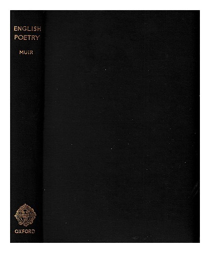 MUIR, KENNETH English poetry, : a students' anthology, / selected by ...