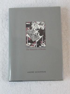 Andre Schiffrin THE BUSINESS OF BOOKS Verso 2000 9781859847633| eBay