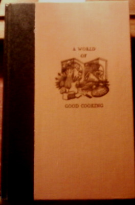 A World of Good Cooking or How To Fit Five Continents into an America ...