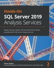 Hands-On SQL Server 2019 Analysis Services: Design and query tabular and multi-d 9781800204768| eBay