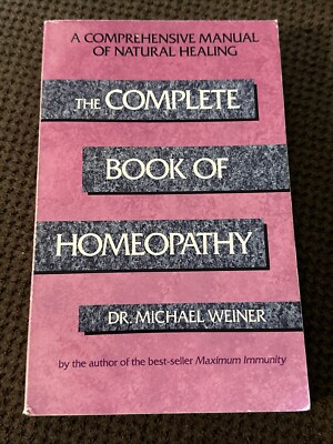 The Complete Book of Homeopathy by Weiner, Michael DR Paperback Book ...