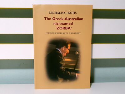 The Greek-Australian Nicknamed 'Zorba'! PB Book by Michalis G. Kotis | eBay