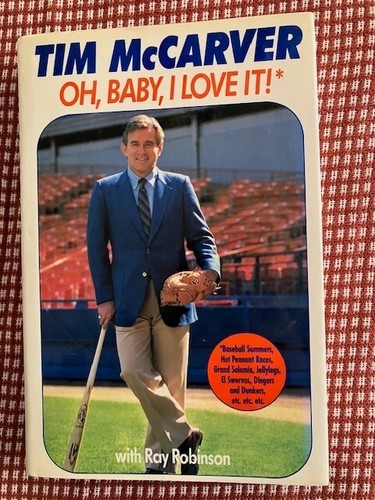 Tim McCarver D.2023 Autographed Hardcover Book Oh Baby, I Love It! JSA ...