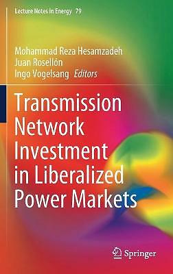 Transmission Network Investment in Liberalized Power Markets by Juan ...