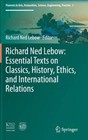 Richard Ned Lebow: Essential Texts on Classics, History, Ethics, and ...
