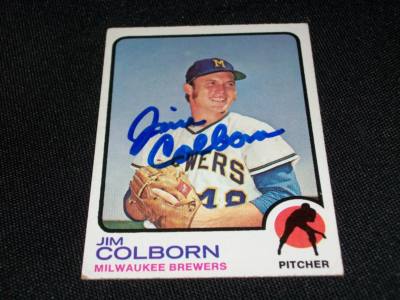 Milwaukee Brewers Jim Colborn Auto Signed 1973 Topps Card #408 VINTAGE ...