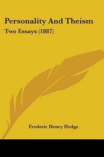 Personality and Theism : Two Essays (1887) by Frederic Henry Hedge ...