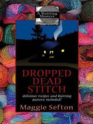 Dropped Dead Stitch by Maggie Sefton (Paperback / softback, 2009 ...