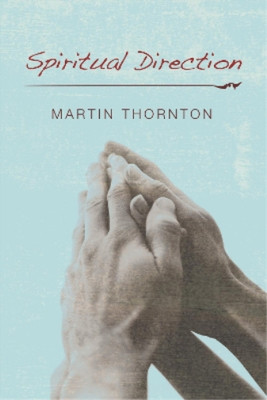 Martin Thornton Spiritual Direction (Poche) | eBay