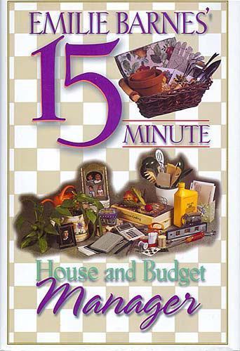 Emilie Barnes' 15-Minute House and Budget Manager by Barnes, Emilie ...