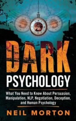 Dark Psychology by Neil Morton, Morton;heath Metzger, Metzger, Like New ...