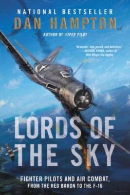 Lords of the Sky: Fighter Pilots and Air Combat, from the Red Baron ...