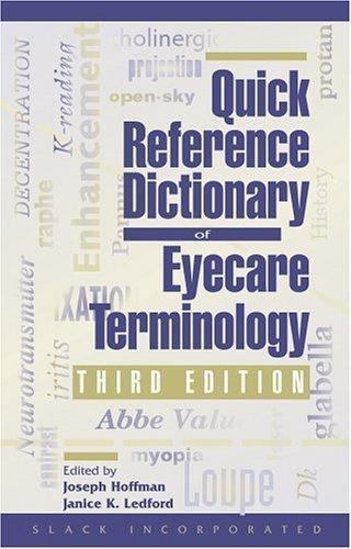 Quick Reference Dictionary of Eyecare Terminology by Joseph Hoffman and ...