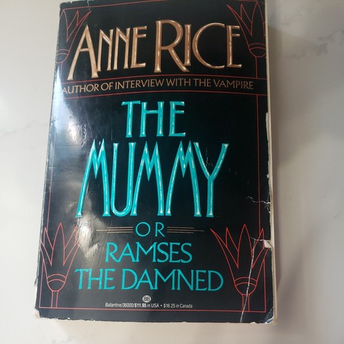 The Mummy or Ramses the Damned Anne Rice 1989 1st Edition Trade ...