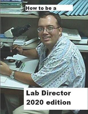 How To Be A Lab Director 2020 edition, Dauterman 9781694714022 Free ...