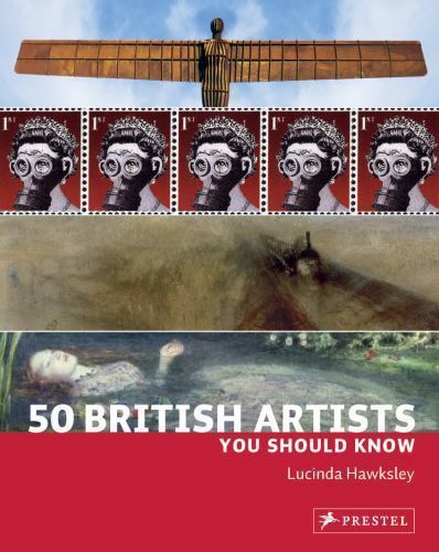 50 British Artists You Should Know by Hawksley, Lucinda 9783791345383| eBay