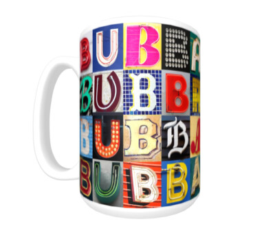 BUBBA Coffee Mug / Cup featuring the name in photos of sign letters | eBay