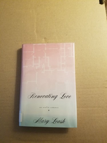 Renovating Love by Mary Leask (2000, Hardcover) 9780803494442| eBay