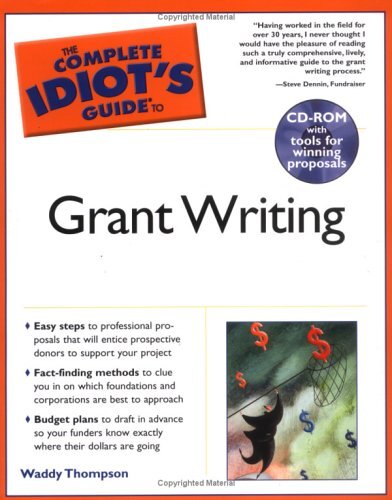 COMPLETE IDIOT'S GUIDE TO GRANT WRITING (THE COMPLETE By Waddy Thompson ...