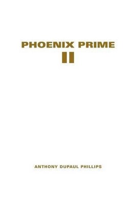 Phoenix Prime II by Anthony DuPaul Phillips (English) Paperback Book ...