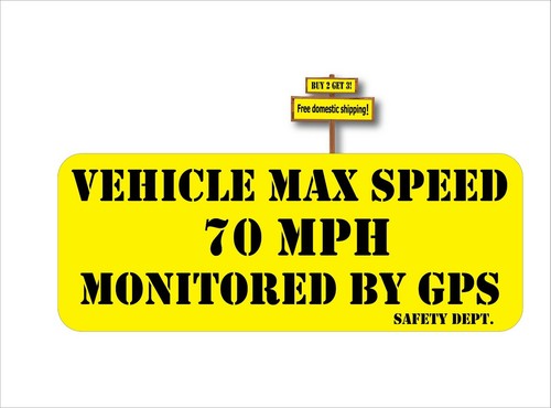 Vehicle Max Speed 70 MPH Monitored By GPS Safety Decal Sticker 3.25" x ...