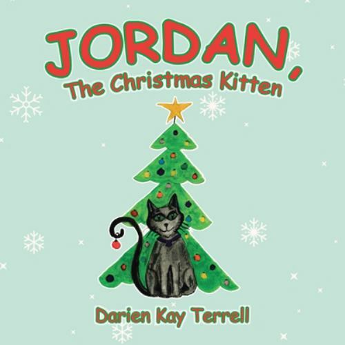 Jordan, the Christmas Kitten by Terrell, Darien Kay 9781973690825| eBay