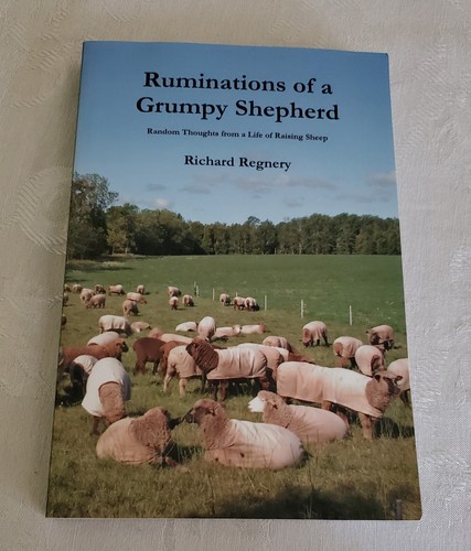 Ruminations of a Grumpy Shepherd by Richard Regnery (2010, Trade ...