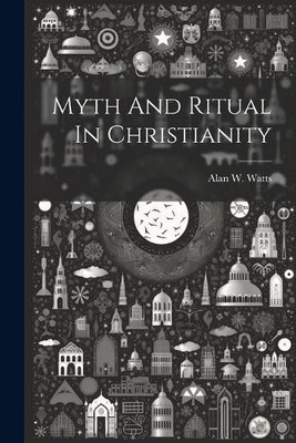 Alan W Watts Myth And Ritual In Christianity (Poche) | eBay