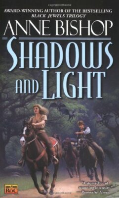 The Shadows and the Light (Tir Alainn Trilogy) by Anne Bishop Book The ...