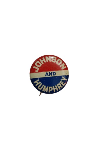 JOHNSON AND HUMPHREY President Campaign Pinback Button Pin political | eBay