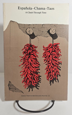 Espanola-Chama-Taos A Climb Through Time, Scenic Trips No. 13, 1982 1st ...