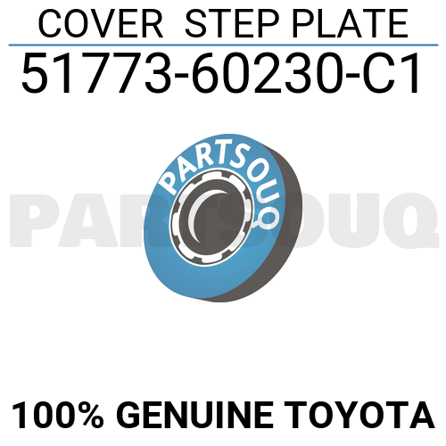 5177360230C1 Genuine Toyota COVER STEP PLATE 51773-60230-C1 | eBay