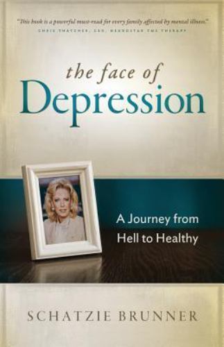 The Face of Depression: A Journey from Hell- paperback, Brunner ...
