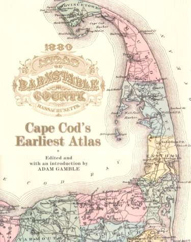1880 Atlas of Barnstable County: Cape Cod's Earliest Atlas ...