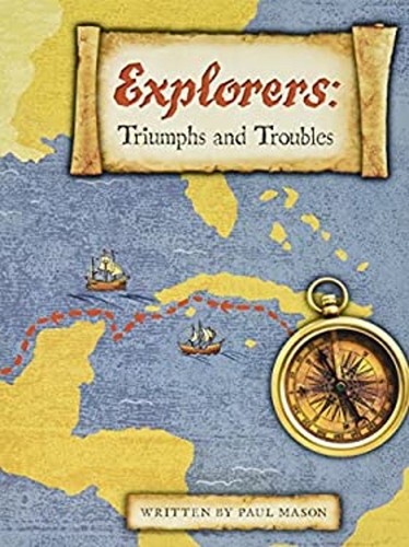 EXPLORERS: TRIUMPHS and TROUBLES HARDCOVER COPYRIGHT 2016 Scott F ...
