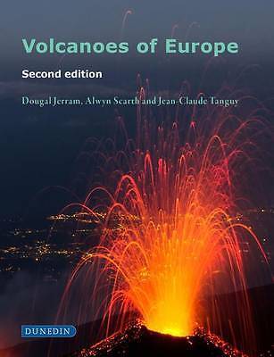 Volcanoes of Europe by Alwyn Scarth, Jean-Claude Tanguy, Dougal Jerram ...