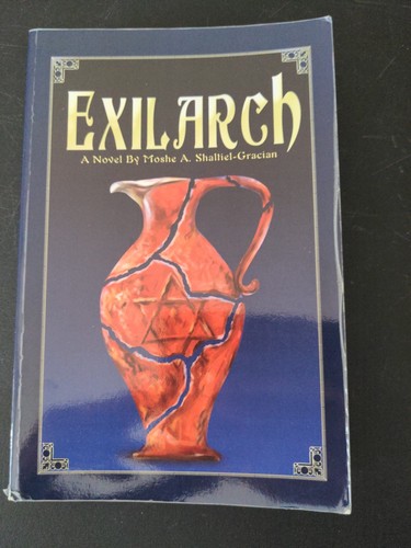 Exilarch by Moshe A. Shaltiel (2002, Paperback) 9780595237586 | eBay