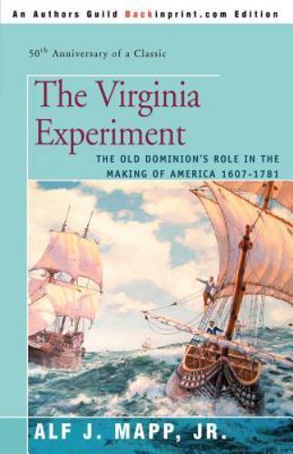 Virginia Experiment : The Old Dominion's Role in the Making of America ...