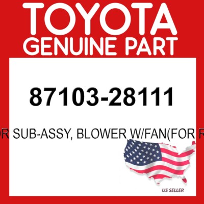 Toyota Genuine 87103-28111 Motor Sub-Assy Blower W/Fan(For Rear ...